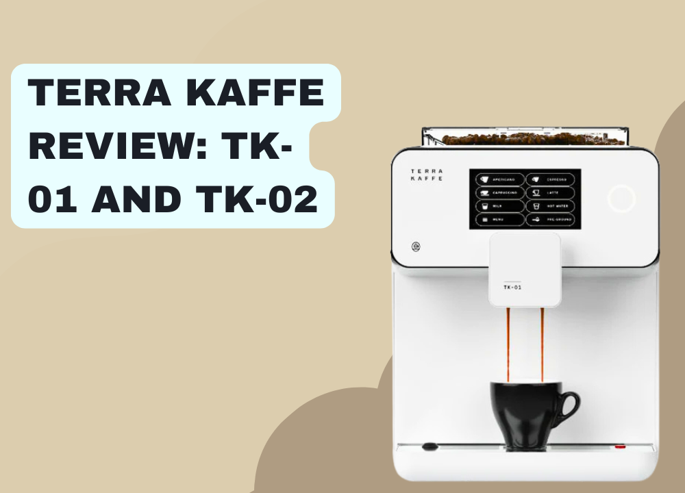 Terra Kaffe Review : TK-01 And TK-02 - Grind Those Beans