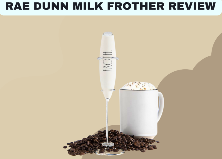 Rae Dunn Milk Frother Review: Pros, Cons and Tips