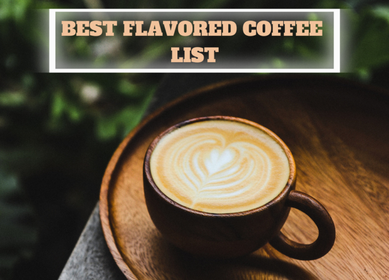Best Flavored Coffee List - Grind Those Beans