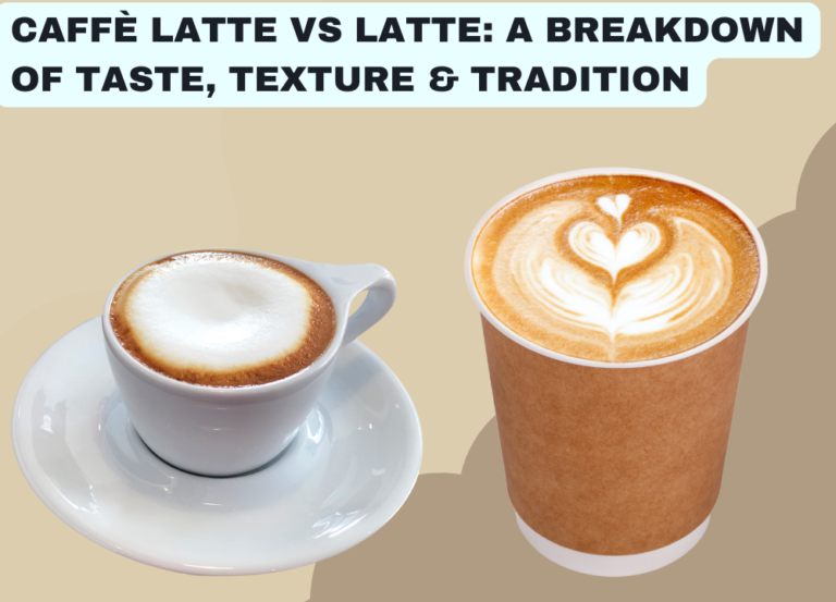 Caffè Latte vs Latte: A Breakdown of Taste, Texture & Tradition